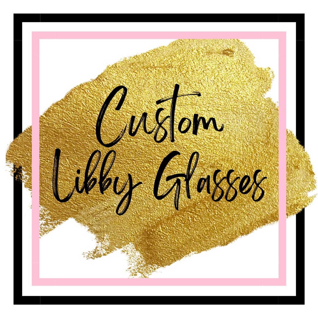 Custom Libby Glasses – Creative Designs by Tristesia